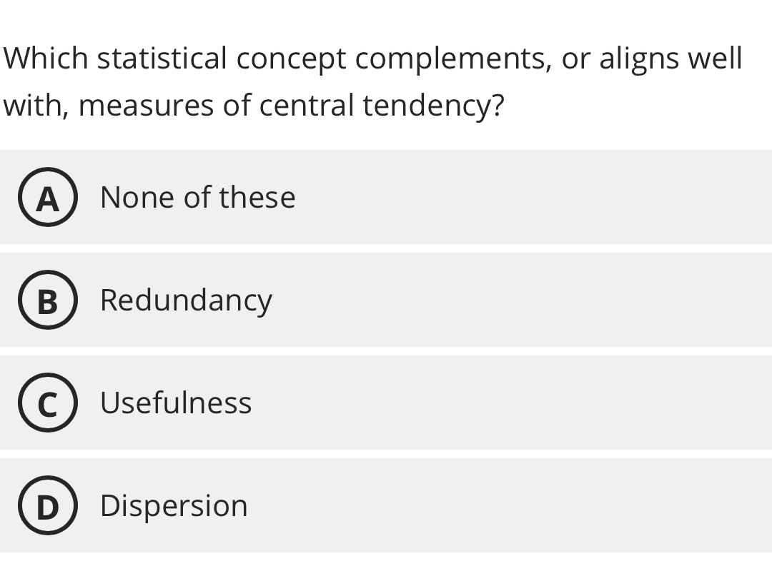 Solved: Which statistical concept complements, or aligns well with ...