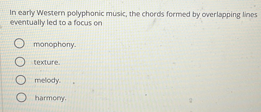 Solved: In early Western polyphonic music, the chords formed by ...