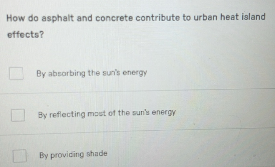 Solved: How do asphalt and concrete contribute to urban heat island ...