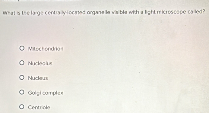 Solved: What is the large centrally-located organelle visible with a ...