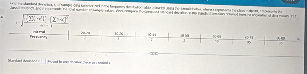 Solved: Find the standard deviation, s, of sample data summarized in the frequency distribution ...