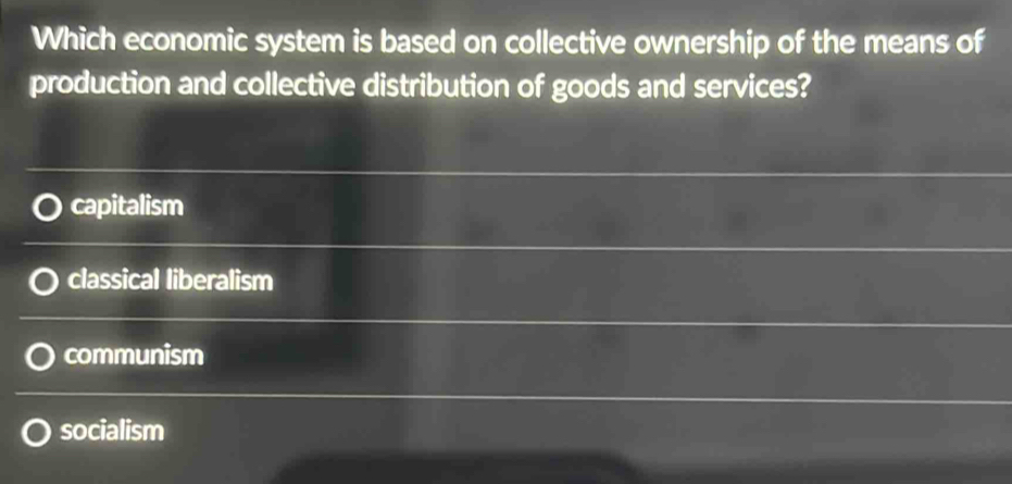 Solved: Which economic system is based on collective ownership of the ...