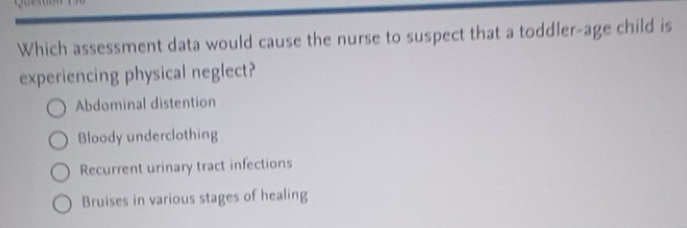 Solved: Which assessment data would cause the nurse to suspect that a ...