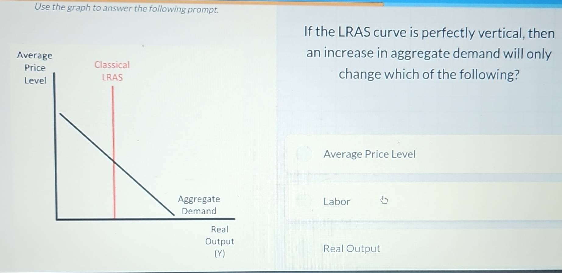 Solved: Use the graph to answer the following prompt. If the LRAS curve ...