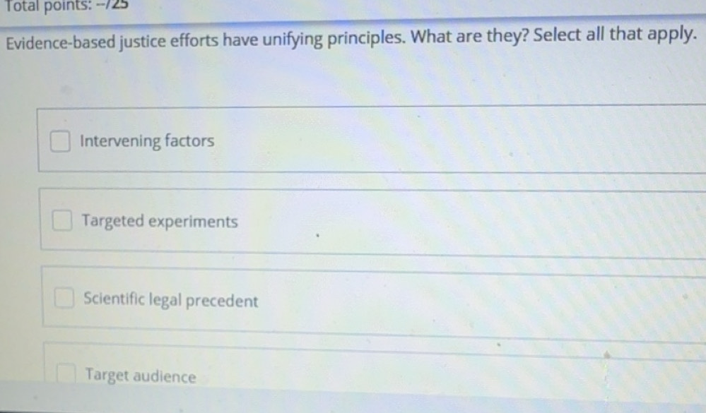 Solved: Total points: -725 Evidence-based justice efforts have unifying ...