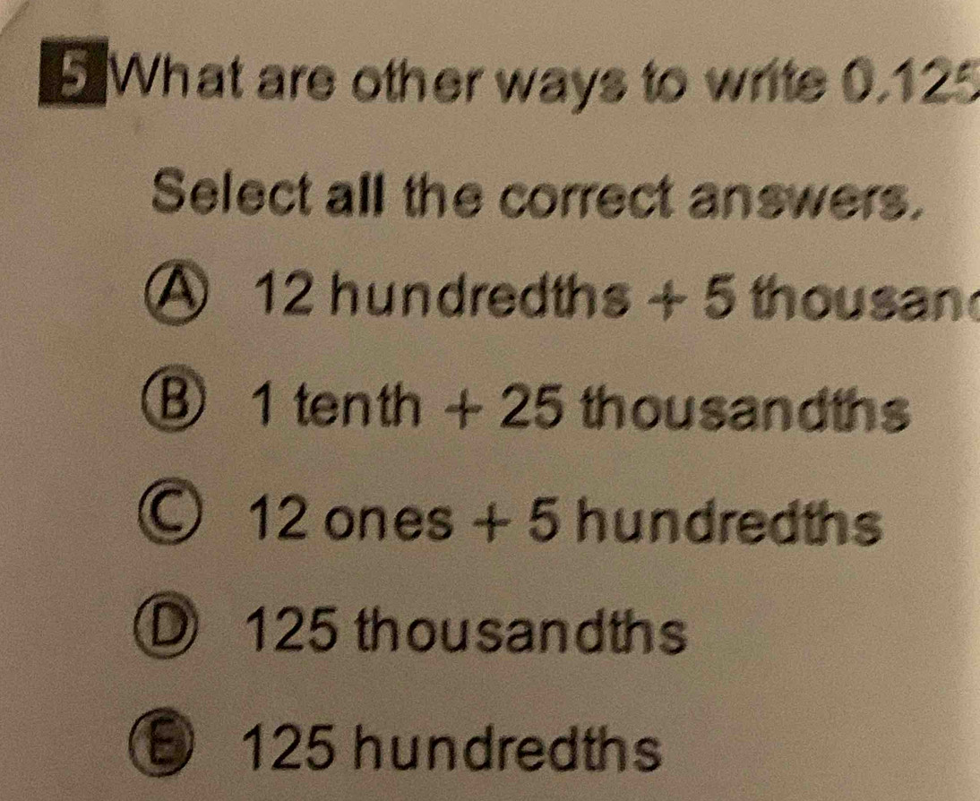 Solved: What are other ways to write 0.125 Select all the correct ...