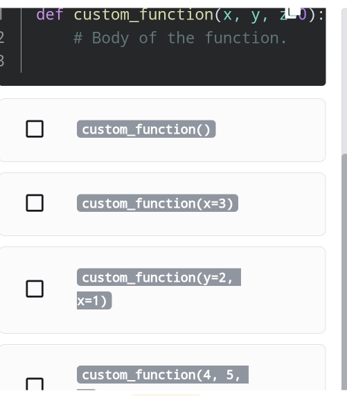 Solved: def custom_function(x, y, z-0): # Body of the function. custom_function() custom ...