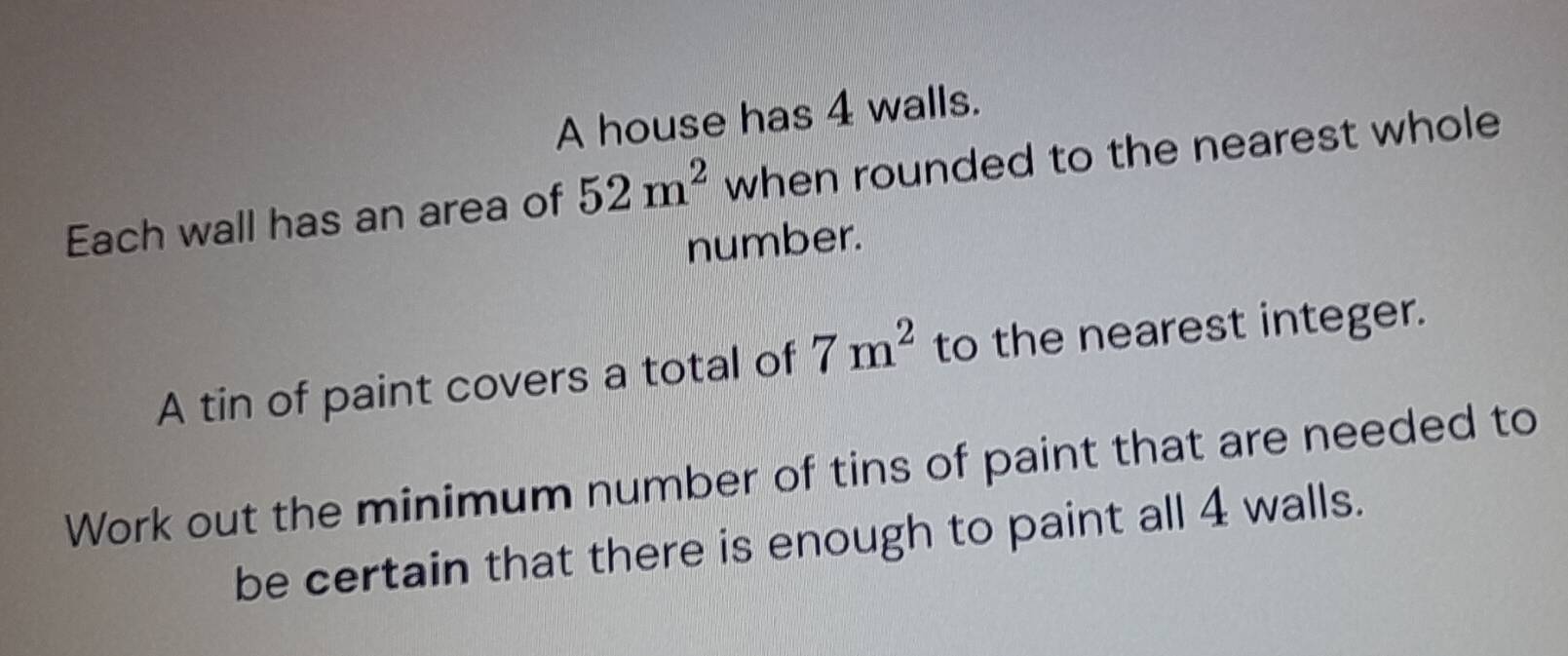 Solved: A house has 4 walls. Each wall has an area of 52m^2 when ...