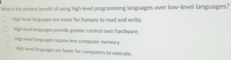Gelöst:What is the primary beneft of using high-level programming ...