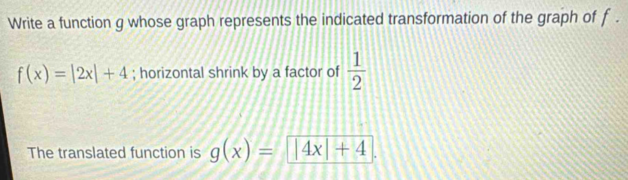 Solved: Write a function g whose graph represents the indicated transformation of the graph of f ...