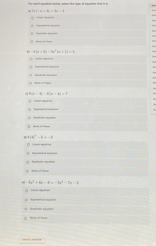 Solved: For each equation below, select the type of equation that it is. Oue a) 7x(-x+3)=2x-2 ...