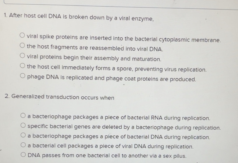 Solved: After host cell DNA is broken down by a viral enzyme, viral ...
