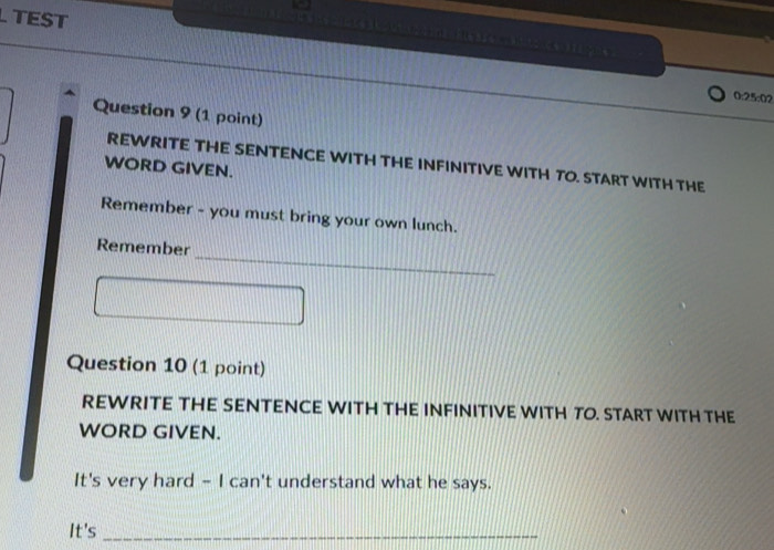 Resuelto:TEST 0:25:02 Question 9 (1 point) REWRITE THE SENTENCE WITH ...