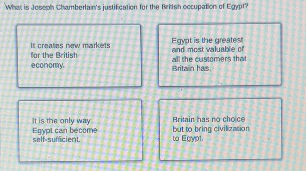 Solved: What is Joseph Chamberlain's justification for the British ...