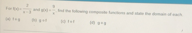 Solved: For f(x)= 2/x-3 and g(x)= 9/x , find the following composite ...