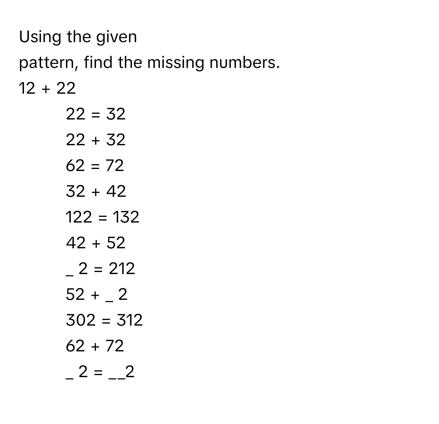 Solved: Using the given pattern, find the missing numbers. 12 + 22 + 22 ...