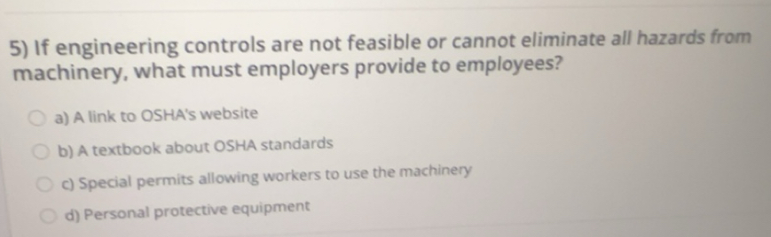 Solved: If engineering controls are not feasible or cannot eliminate ...