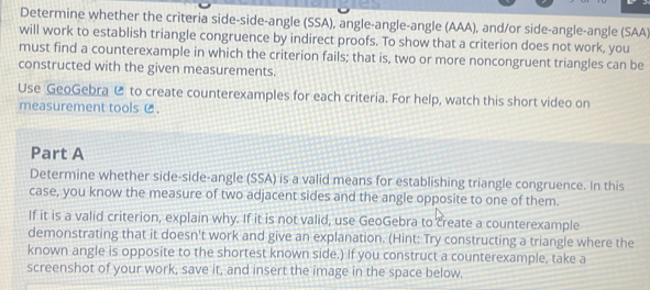 Solved: Determine whether the criteria side-side-angle (SSA), angle-angle-angle (AAA), and/or ...