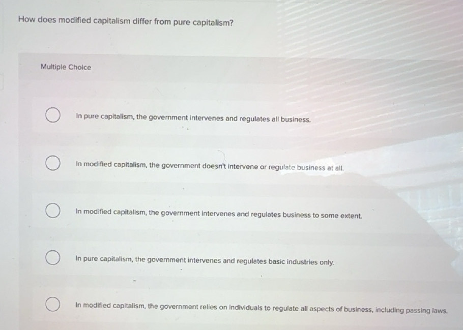 Solved: How does modified capitalism differ from pure capitalism ...