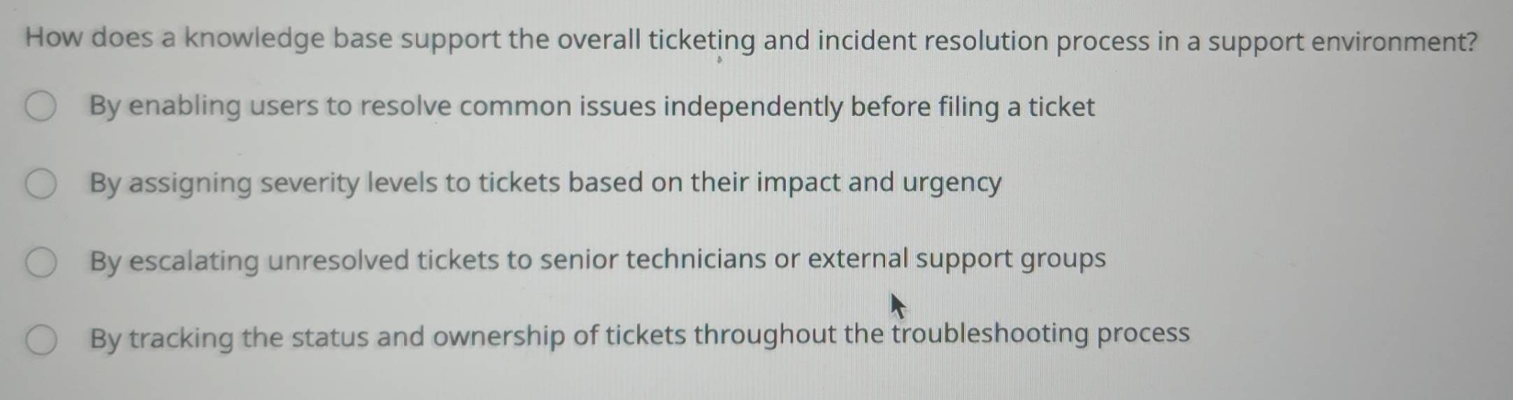Solved: How does a knowledge base support the overall ticketing and ...