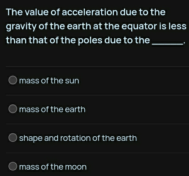 Solved: The value of acceleration due to the gravity of the earth at ...