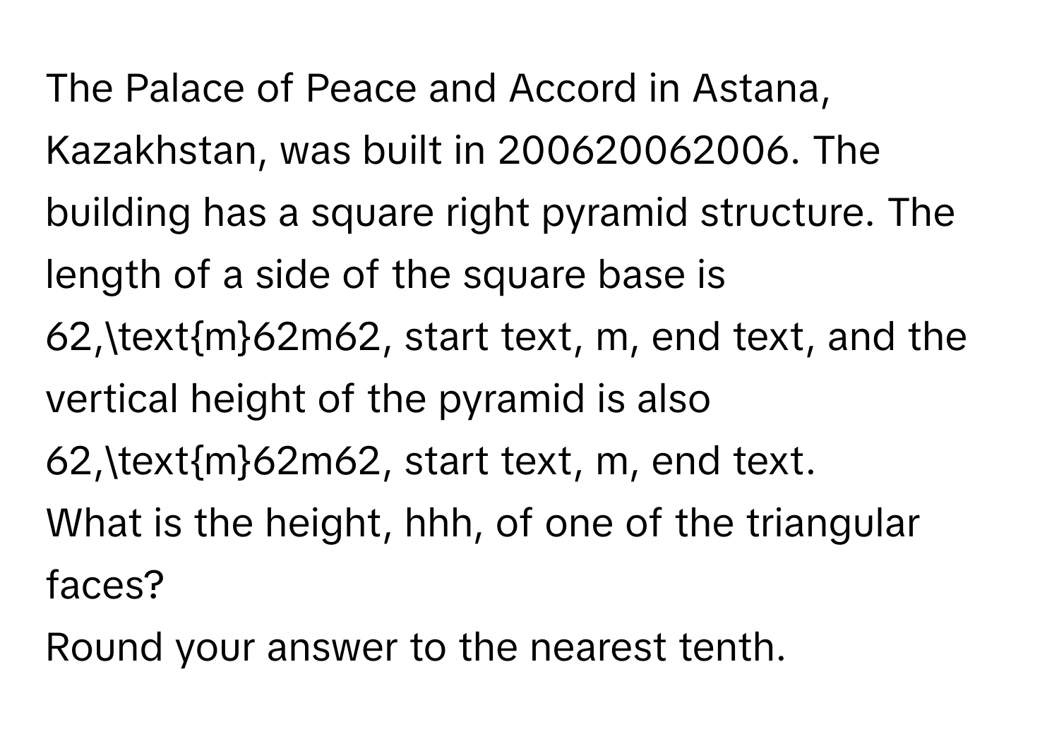 Solved: The Palace of Peace and Accord in Astana, Kazakhstan, was built ...