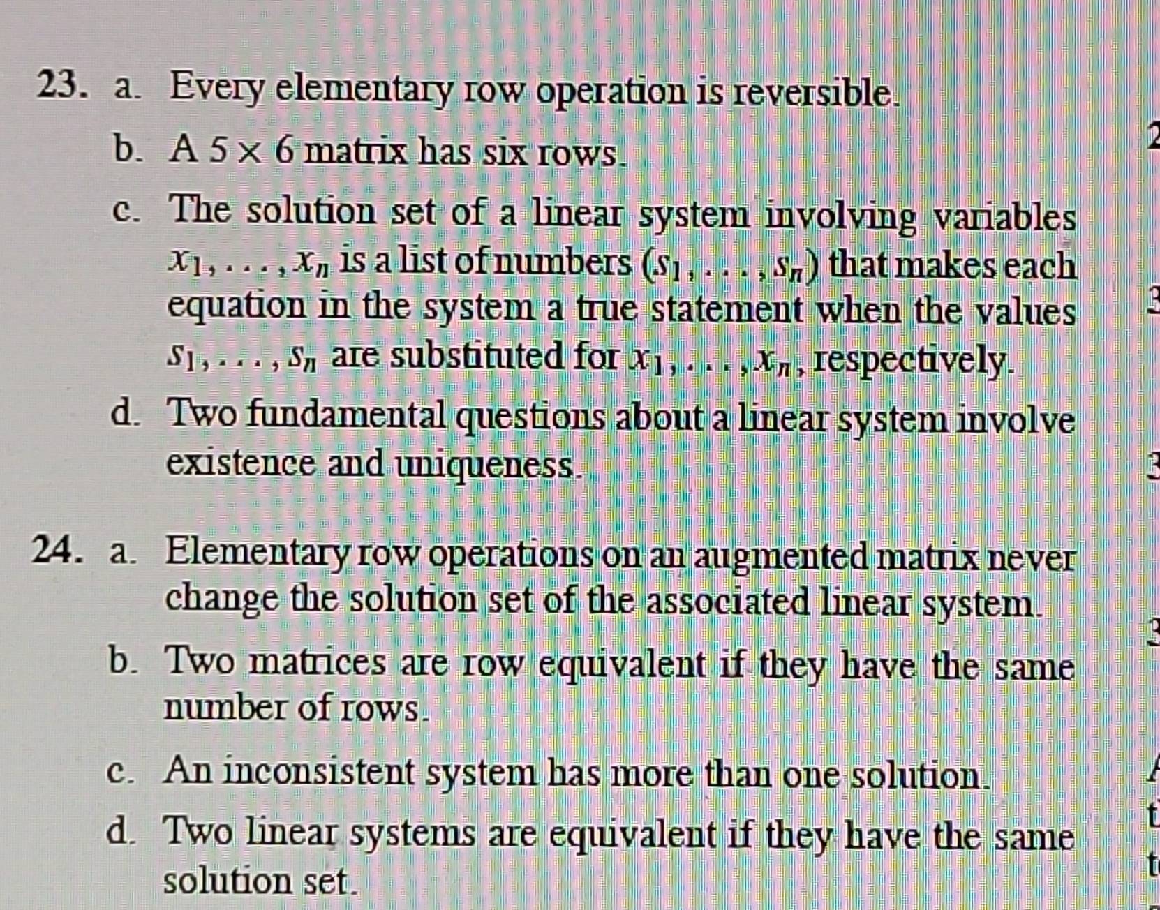 Solved: a. Every elementary row operation is reversible. b. A5* 6 ...
