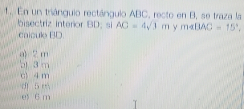 Resuelto:En un triángulo rectángulo ABC, recto en B, se traza la ...