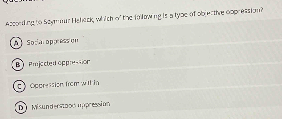 Solved: According to Seymour Halleck, which of the following is a type ...