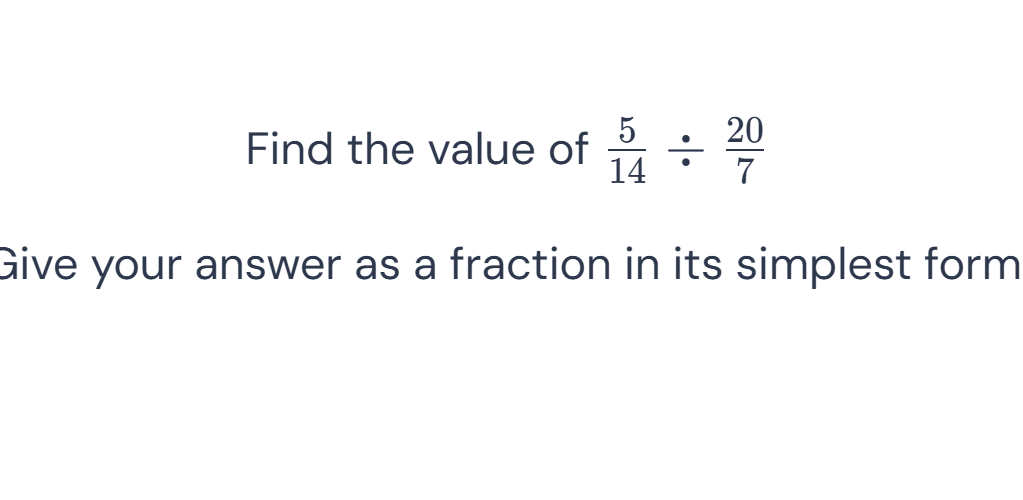 Solved Find The Value Of 5 14 20 7 Give Your Answer As A Fraction In