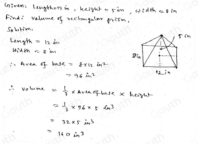 Solved: A rectangular prism has a length of 12in, a height of 5in, and a width of 8in. What is ...
