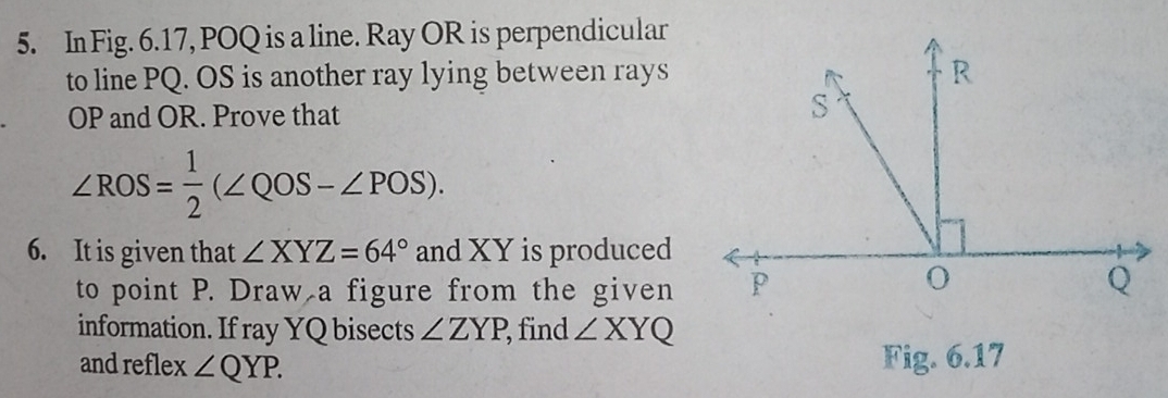 Solved: In Fig. 6.17, POQ is a line. Ray OR is perpendicular to line PQ. OS is another ray lying ...