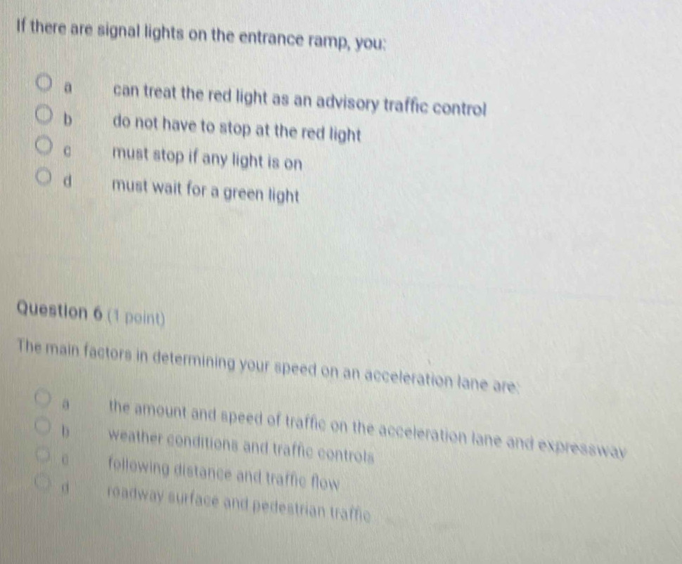 Solved: If there are signal lights on the entrance ramp, you: a can ...