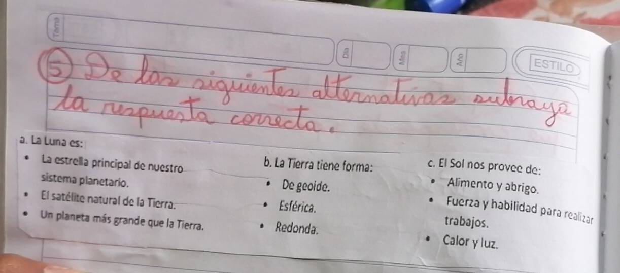 Resuelto:ESTILO a. La Luna es: La estrella principal de nuestro b. La ...