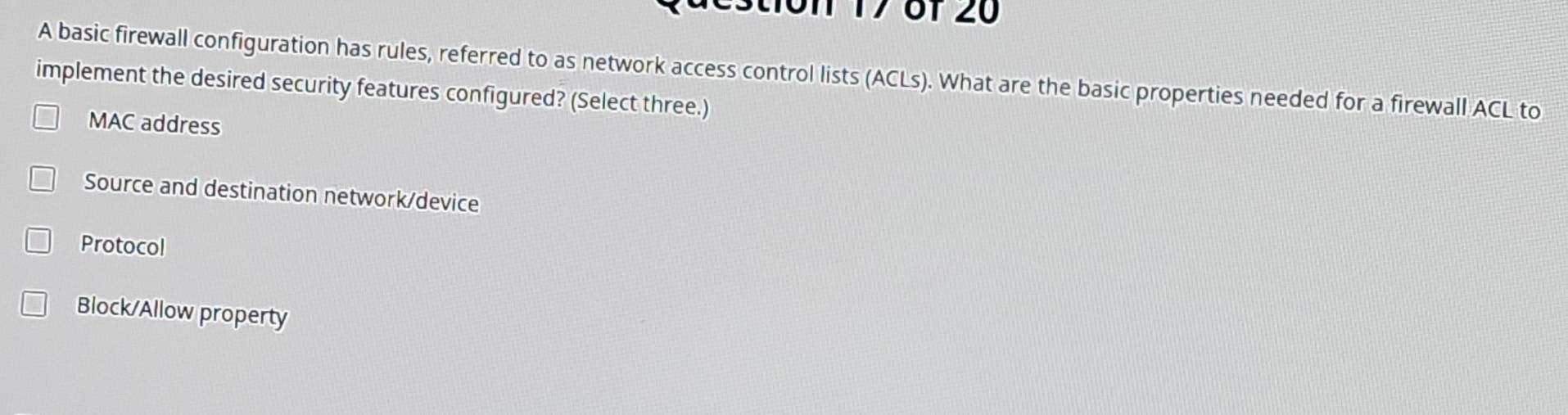 Solved: 17 61 20 A basic firewall configuration has rules, referred to as network access control ...