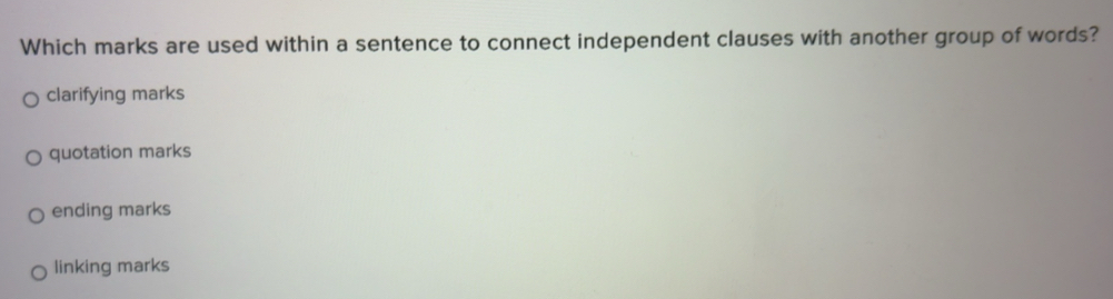 Solved: Which marks are used within a sentence to connect independent ...