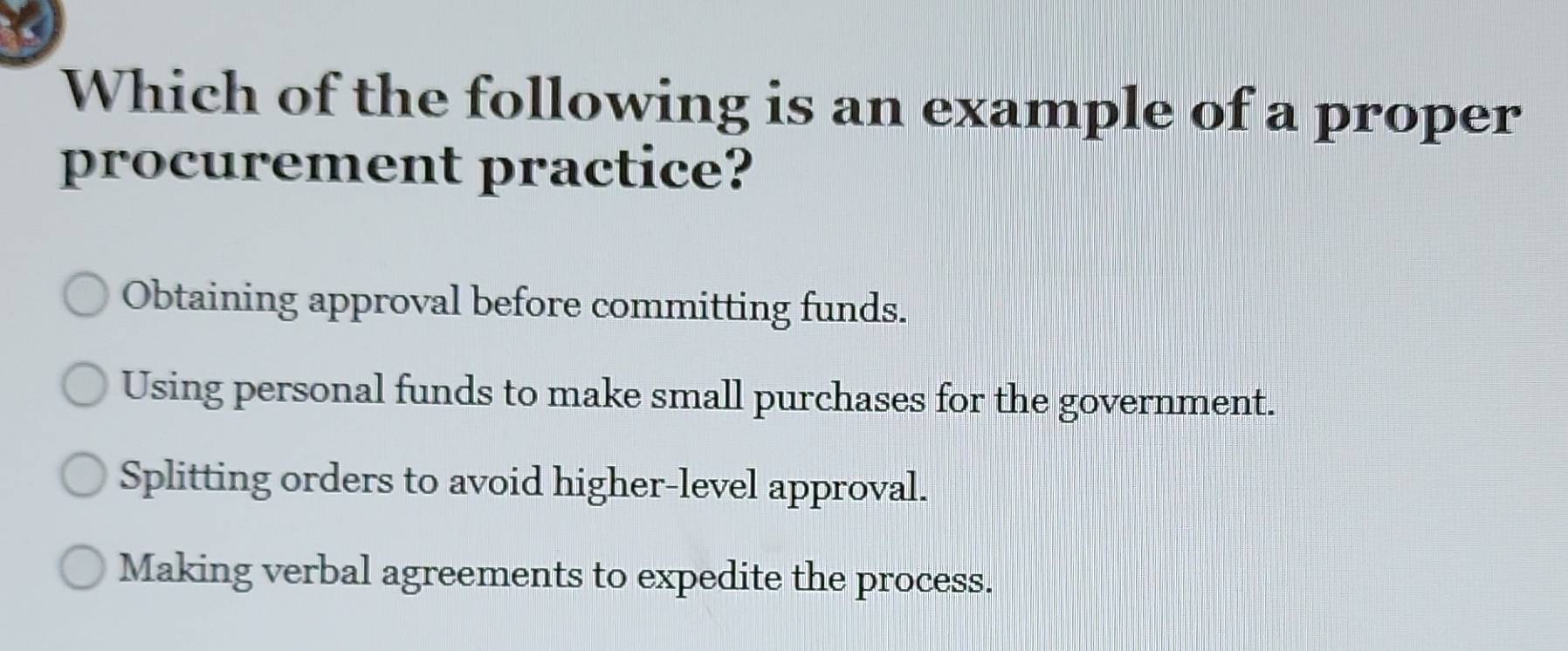 Solved: Which of the following is an example of a proper procurement ...