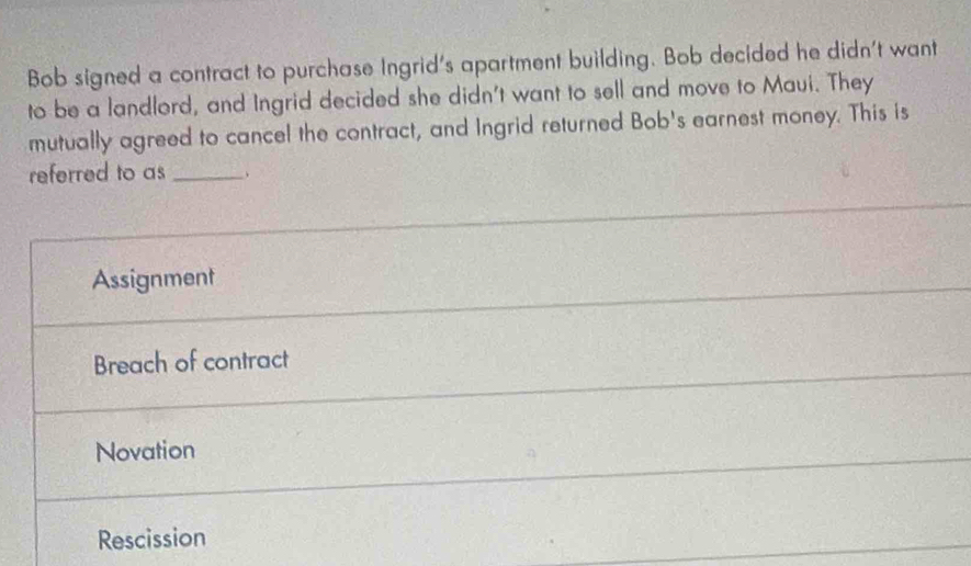 Solved: Bob signed a contract to purchase Ingrid's apartment building ...
