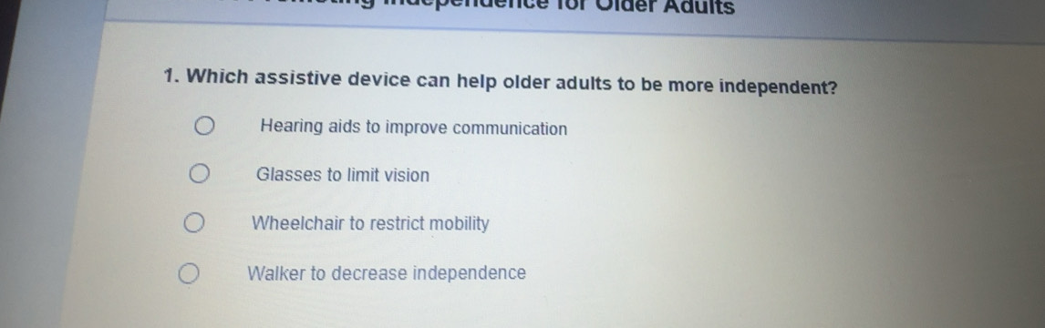 Solved: Idence for Older Adults 1. Which assistive device can help ...