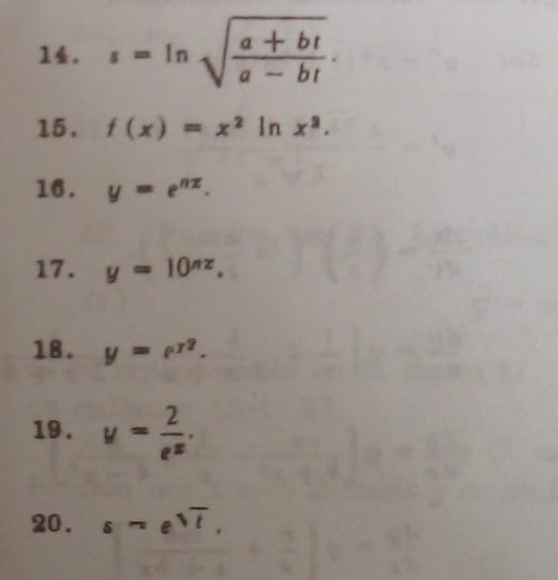 Resuelto:s=ln sqrt(frac a+bt)a-bt. 15. f(x)=x^2ln x^2. 16. y=e^(nz). 17 ...