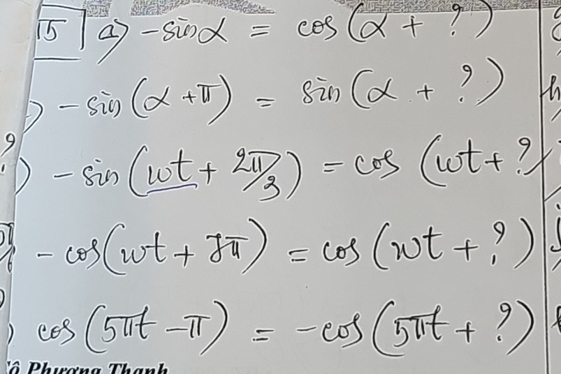 Giải quyết:-sin alpha =cos (alpha +?) -sin (alpha +π )=sin (alpha +?) 9 ...