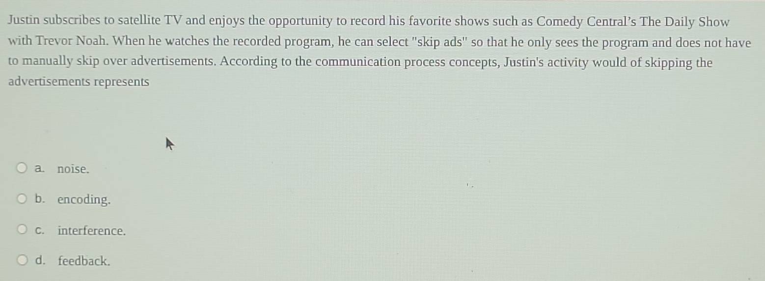 Solved: Justin subscribes to satellite TV and enjoys the opportunity to ...