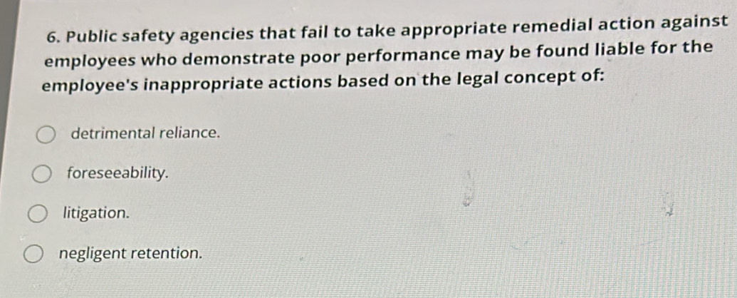 Solved: Public safety agencies that fail to take appropriate remedial ...