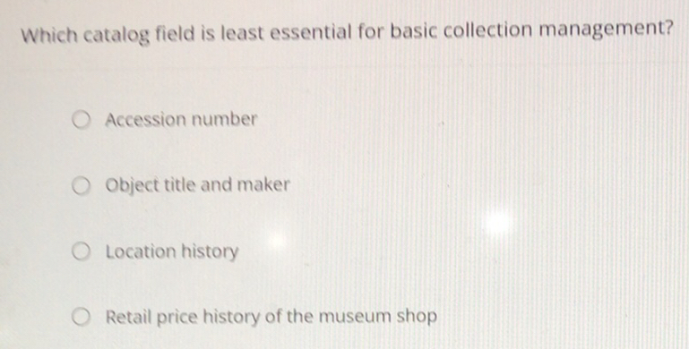 Solved: Which catalog field is least essential for basic collection ...