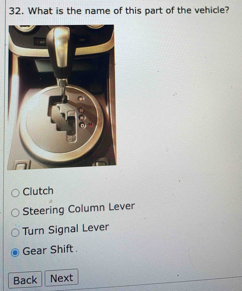 Solved: What is the name of this part of the vehicle? Clutch Steering ...