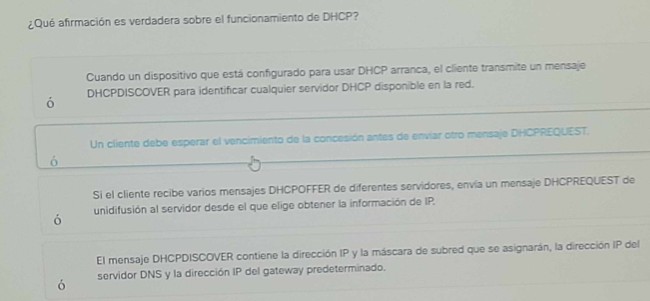Resuelto:¿Qué afirmación es verdadera sobre el funcionamiento de DHCP ...