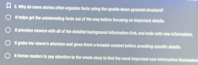 Solved: Why do news stories often organize facts using the upside-down ...