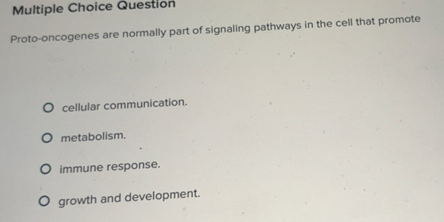 Solved: Question Proto-oncogenes are normally part of signaling ...
