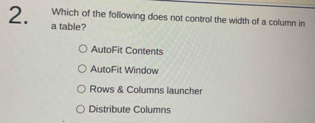 Solved: Which of the following does not control the width of a column ...