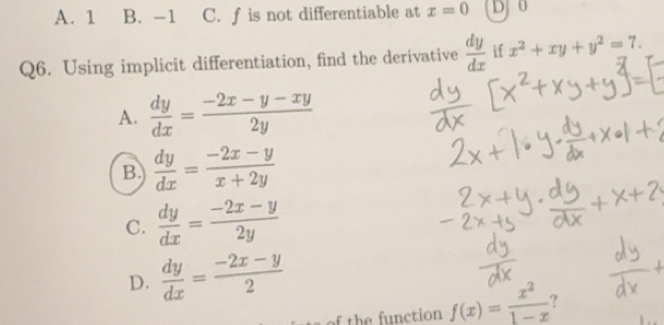 Solved: A. 1 B. -1 C. f is not differentiable at x=0 D. 0 Q6. Using implicit differentiation ...